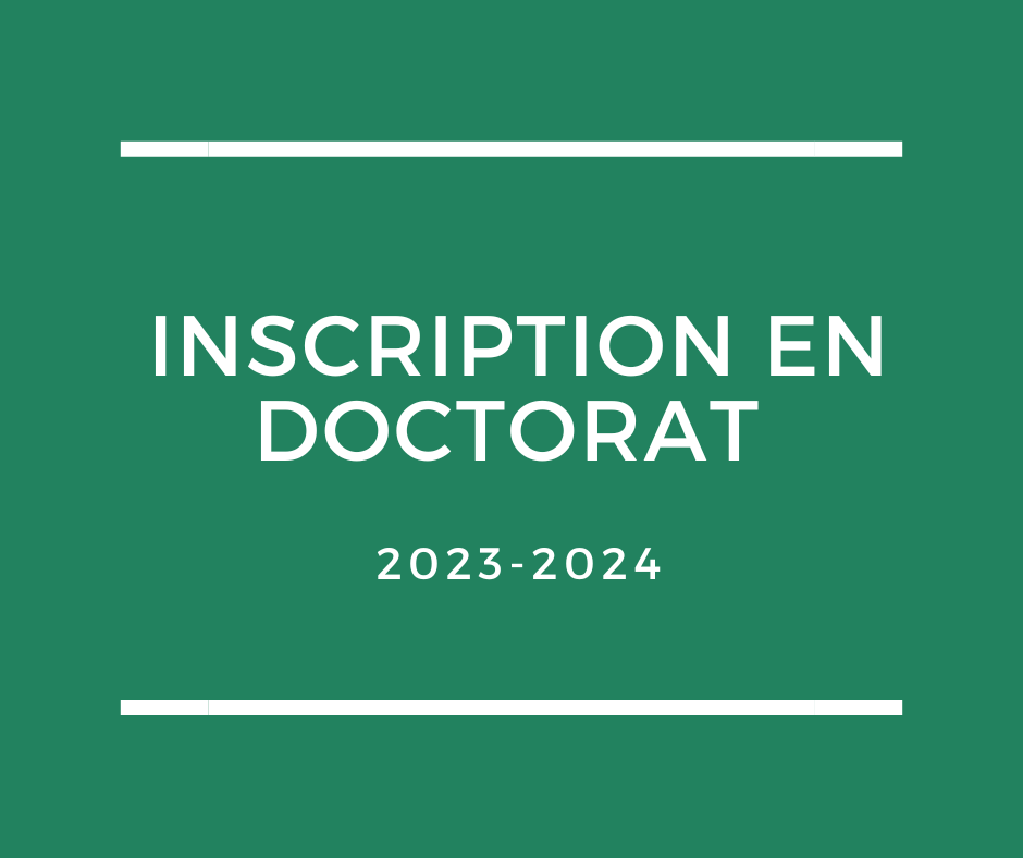 APPEL À CANDIDATURES POUR L’INSCRIPTION AU DOCTORAT AU TITRE DE L’ANNÉE UNIVERSITAIRE 2023-2024 ...